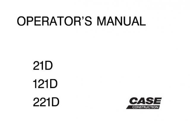 Case 21D, 121D, 221D Wheel Loader Operator’s Manual | Service Repair ...