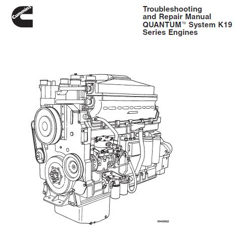 Cummins QUANTUM™ System K19 Series Engines Troubleshooting and Service ...