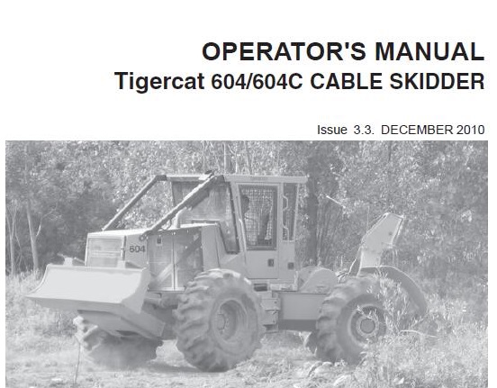 Tigercat 604， 604C CABLE SKIDDER Operator’s Manual | Service Repair ...