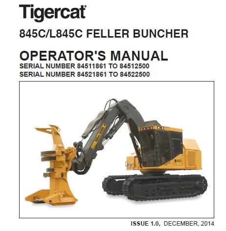 150 Tigercat 845C, L845C FELLER BUNCHER Operator’s Manual （ DECEMBER ...