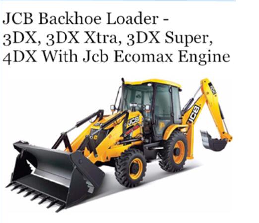 JCB Backhoe Loader – 3DX, 3DX Xtra, 3DX Super, 4DX With Jcb Ecomax ...