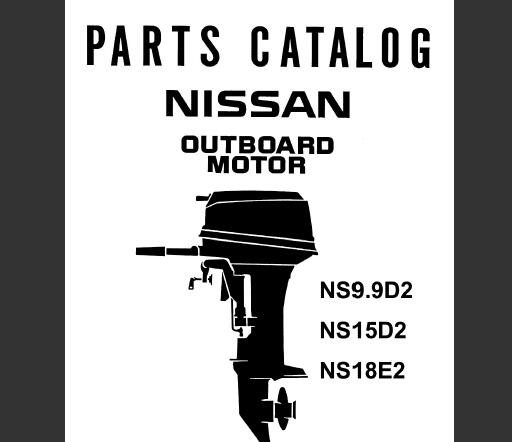 Nissan NS9.9D2, NS15D2, NS18E2 Outboards Motor Parts Catalog Manual ...