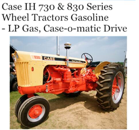 Case IH 730 & 830 Series Wheel Tractors Gasoline – LP Gas, Case-o-matic ...